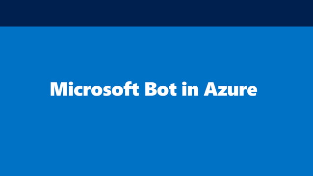 Microsoft bot framework in azure | PPTX