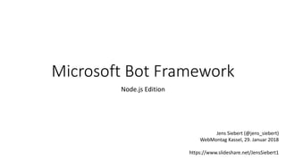 Microsoft Bot Framework (Node.js Edition) | PPT