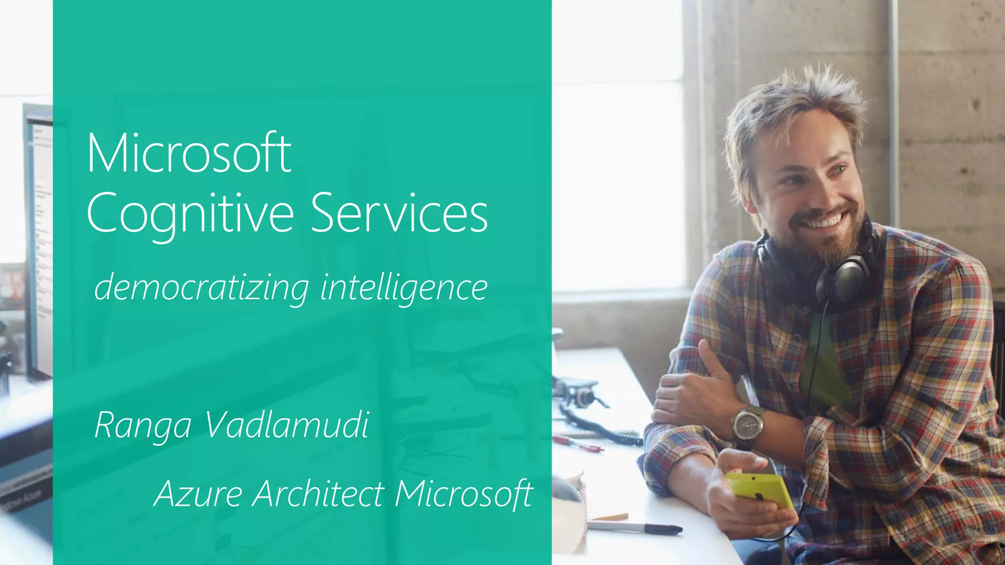 Microsoft Cognitive Service, Tap into the Power of Machine Learning ...