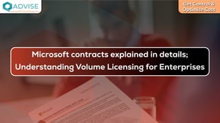 Microsoft contracts explained in details; Understanding Volume Licensing for Enterprises _PDF ...