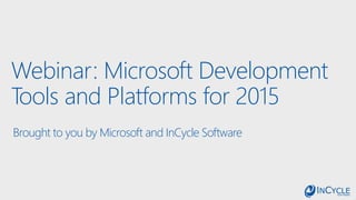 Microsoft Development Tools & Platforms for 2015 | PDF