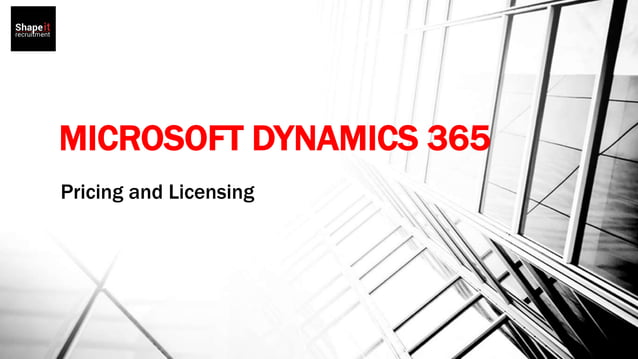 Microsoft Dynamics 365: Pricing and Licensing | PPTX | Shareware and Freeware | Computer ...