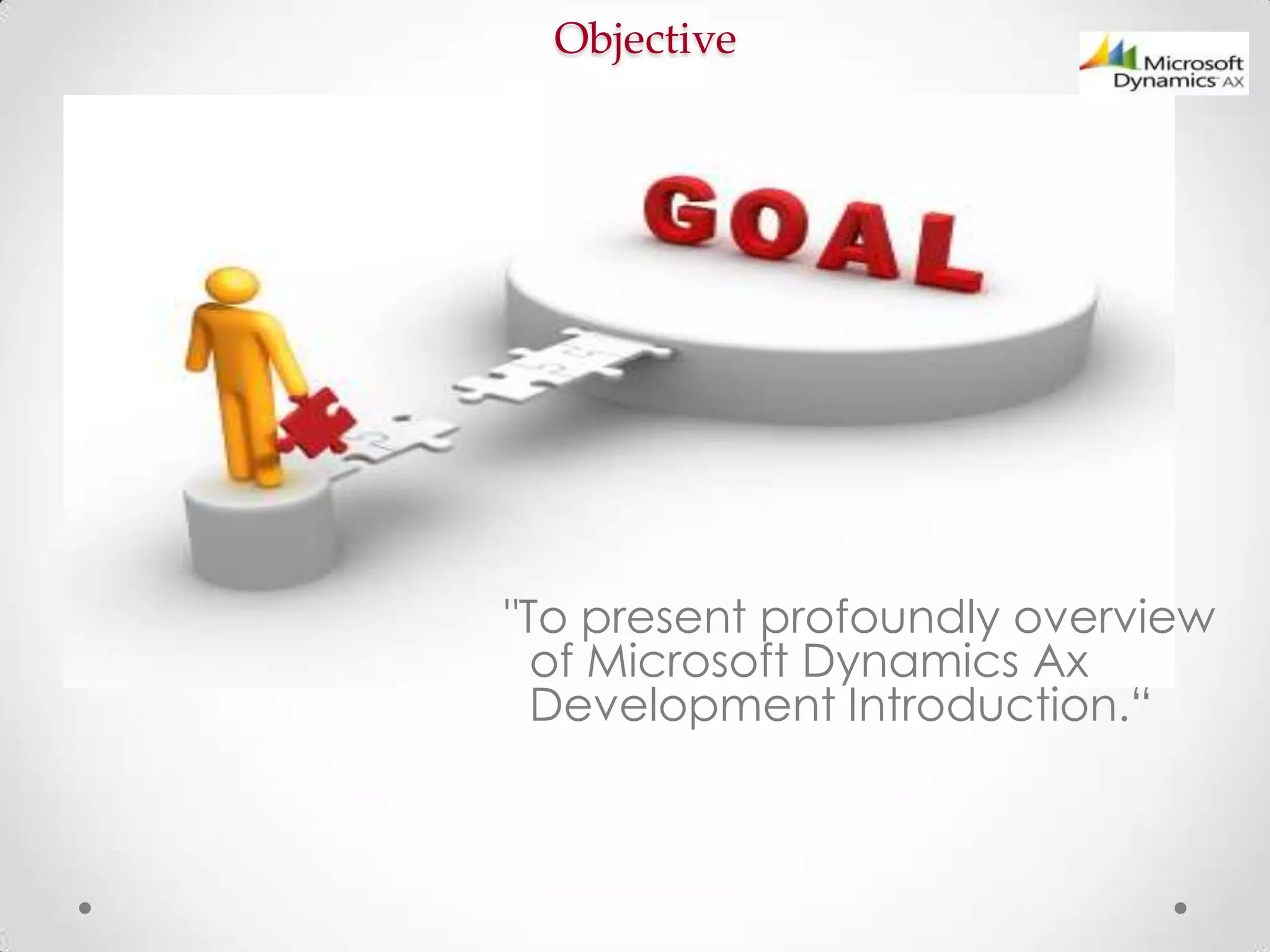 Microsoft dynamics ax 2012 development introduction part 1/3 | PPTX