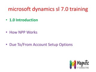 Microsoft dynamics sl 7.0 training | PPT