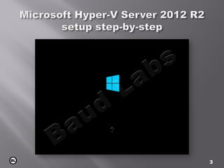 Microsoft Hyper-V Server 2012 R2 setup step-by-step | PPT
