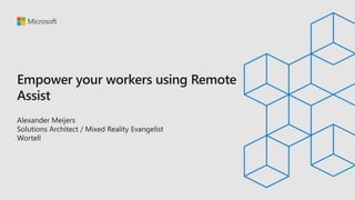Microsoft ignite tour empower your workers using remote assist ...