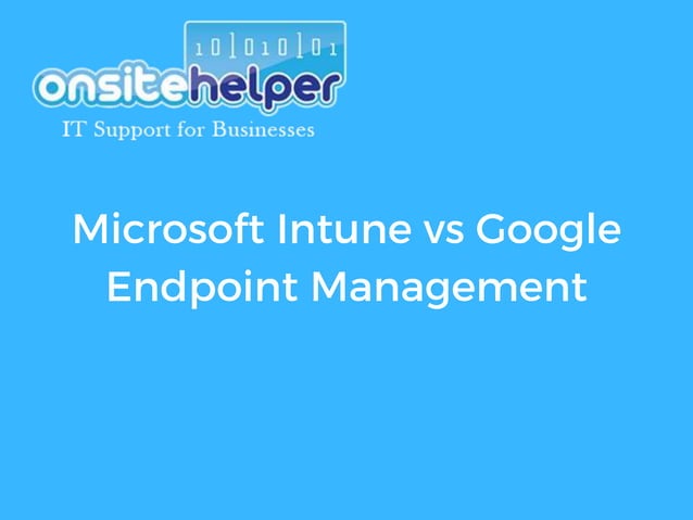Microsoft Intune vs Google Endpoint Management | PPT