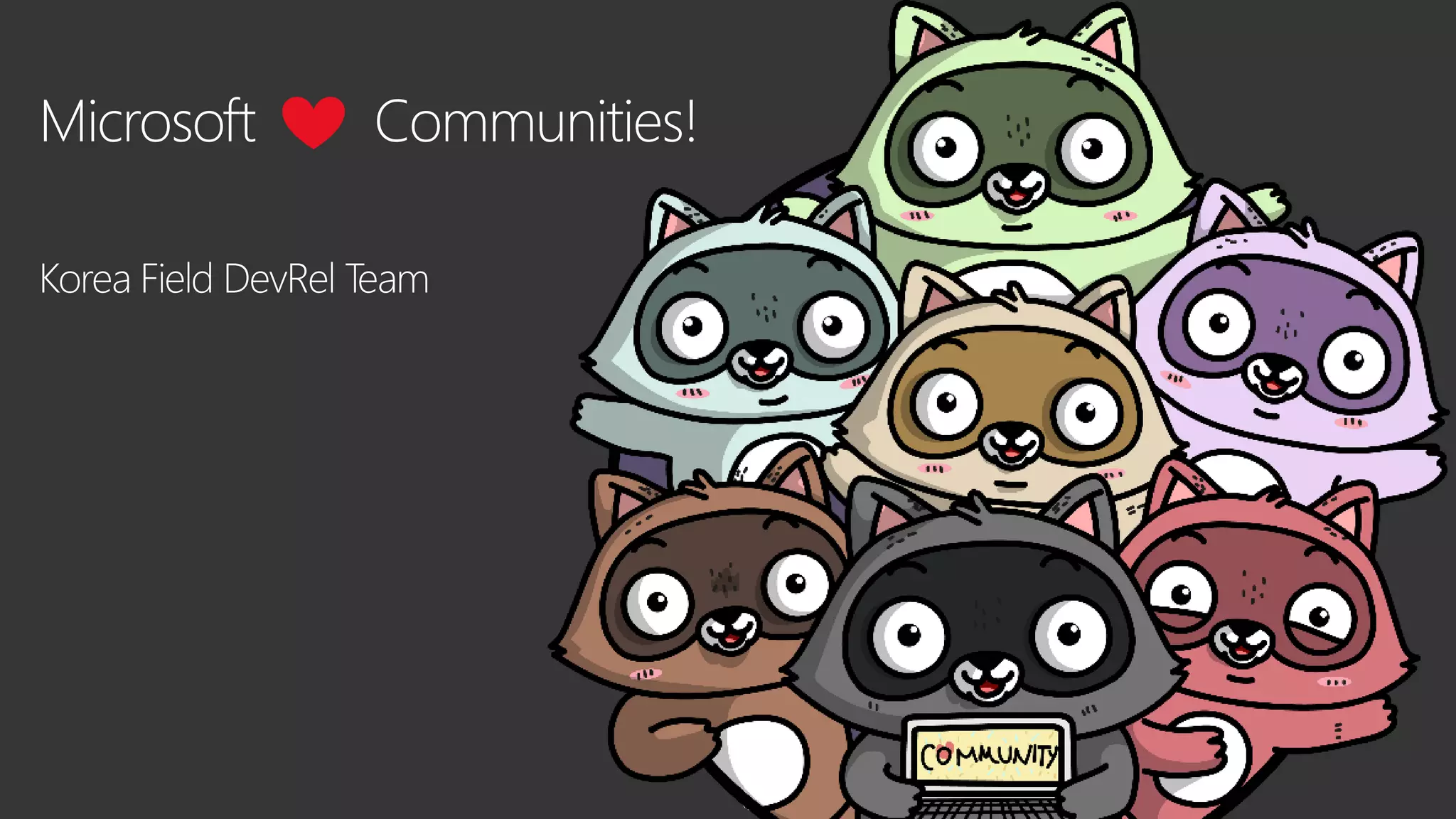Microsoft loves communities - Korea DevRel Team | PPT