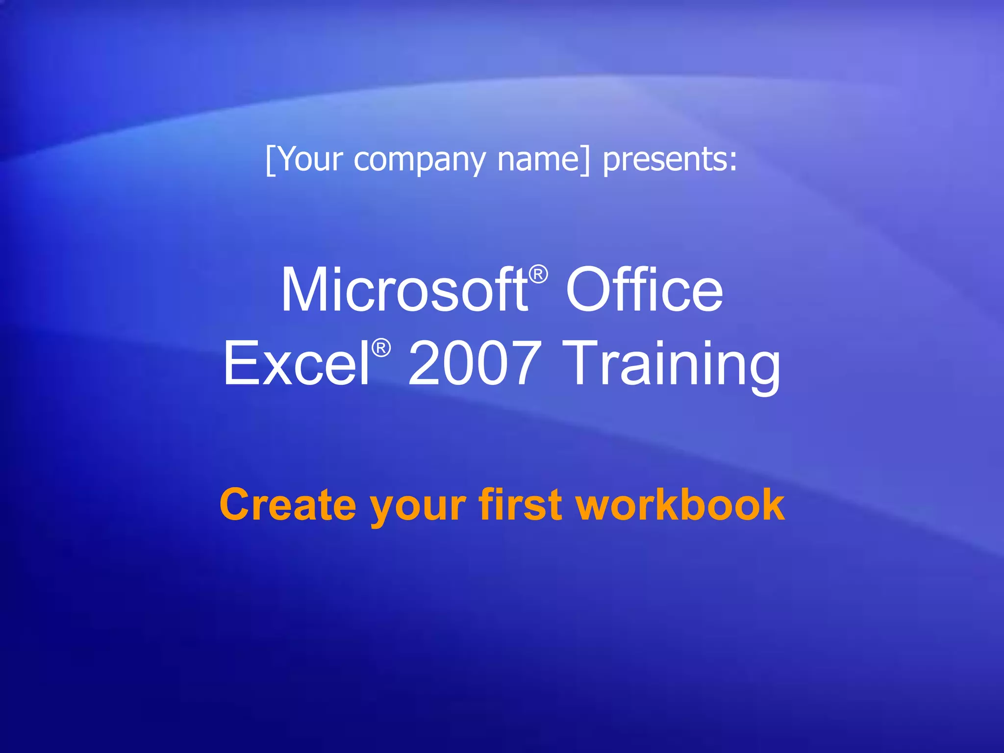 Microsoft® Office Excel® 2007 Training | PPT