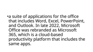 What is the definition of Microsoft Office.pptx