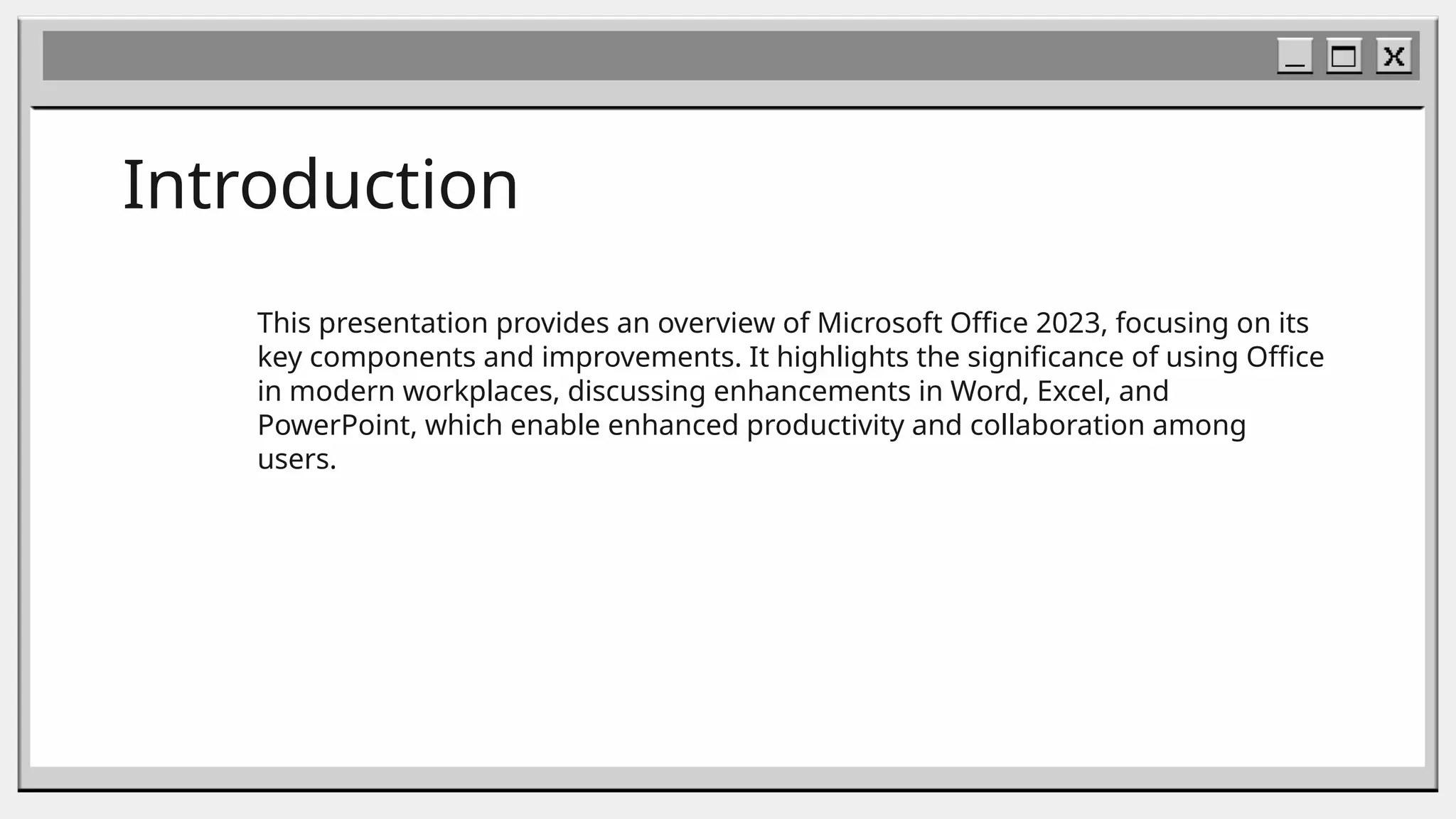 Microsoft Office 2023 Overview.pptxMicrosoft Office 2023 Overview ...