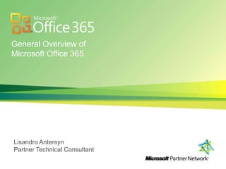 Microsoft Office 365 General overview 22 juni 2012 | PPTX