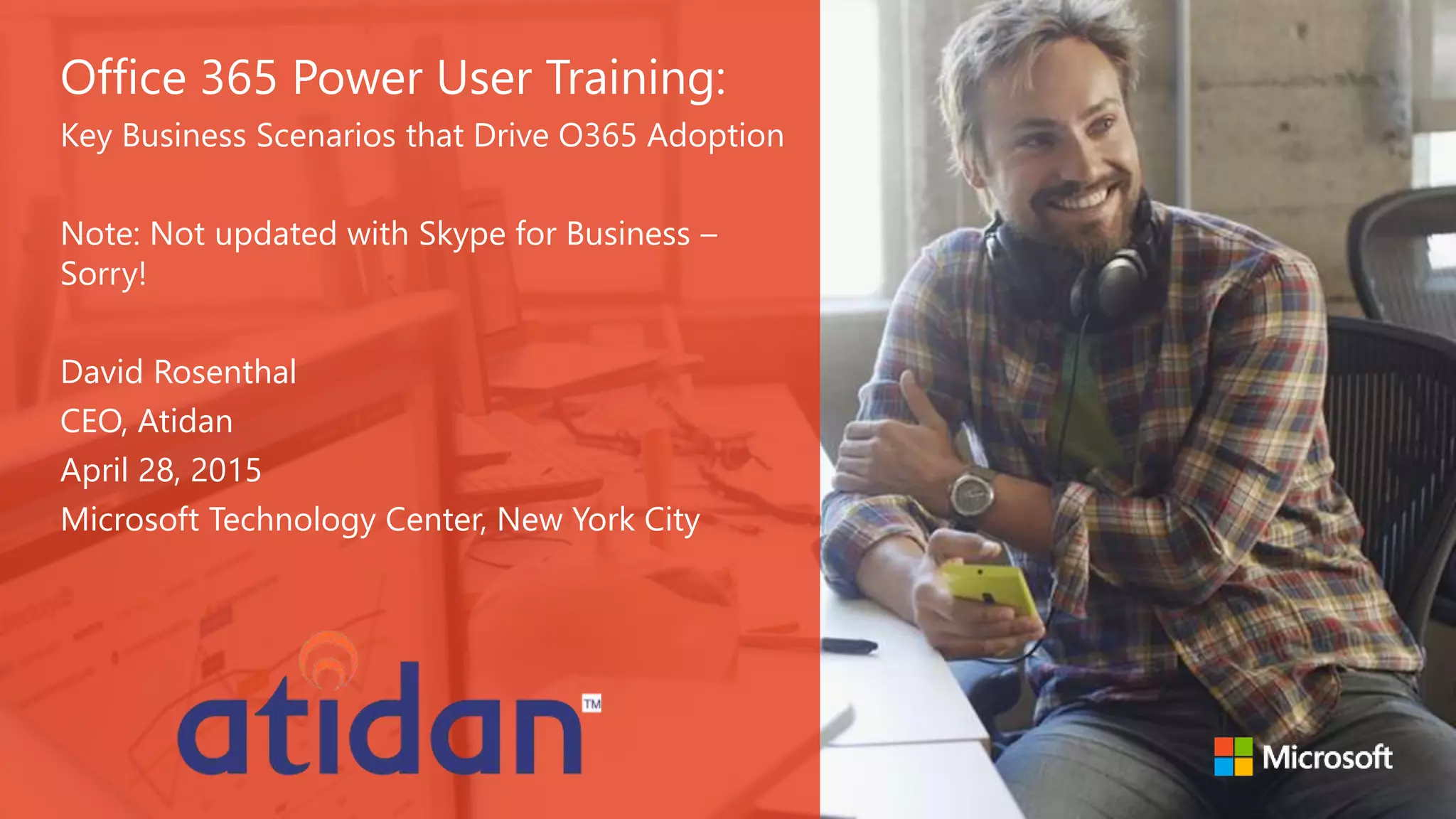 Microsoft Office 365 Power User Training - Key Business Scenarios that Drive O365 Adoption ...
