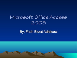 Microsoft office access 2003 | PPT