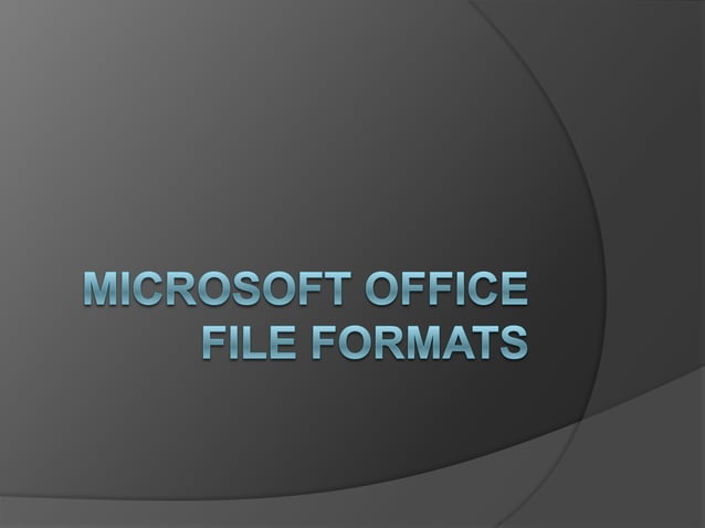 Microsoft Office File Formats | PPTX | Desktop Publishing | Computer ...