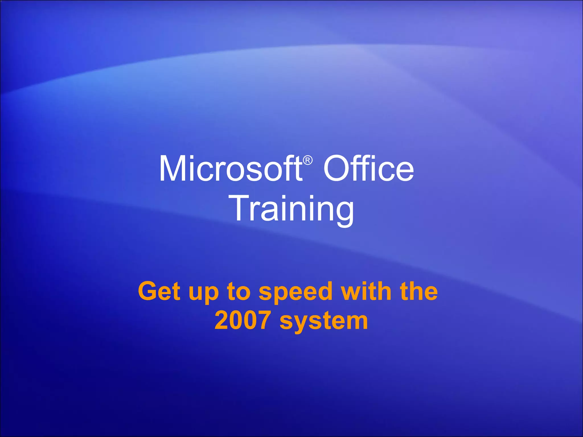 Microsoft Office 2007 Overview | PPT