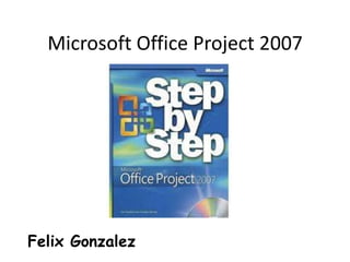 Microsoft office project 2007 | PPT