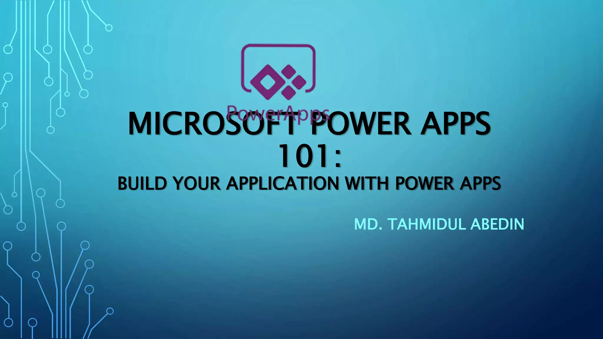 Microsoft Power Apps 101 : Build your application with power apps | PPT