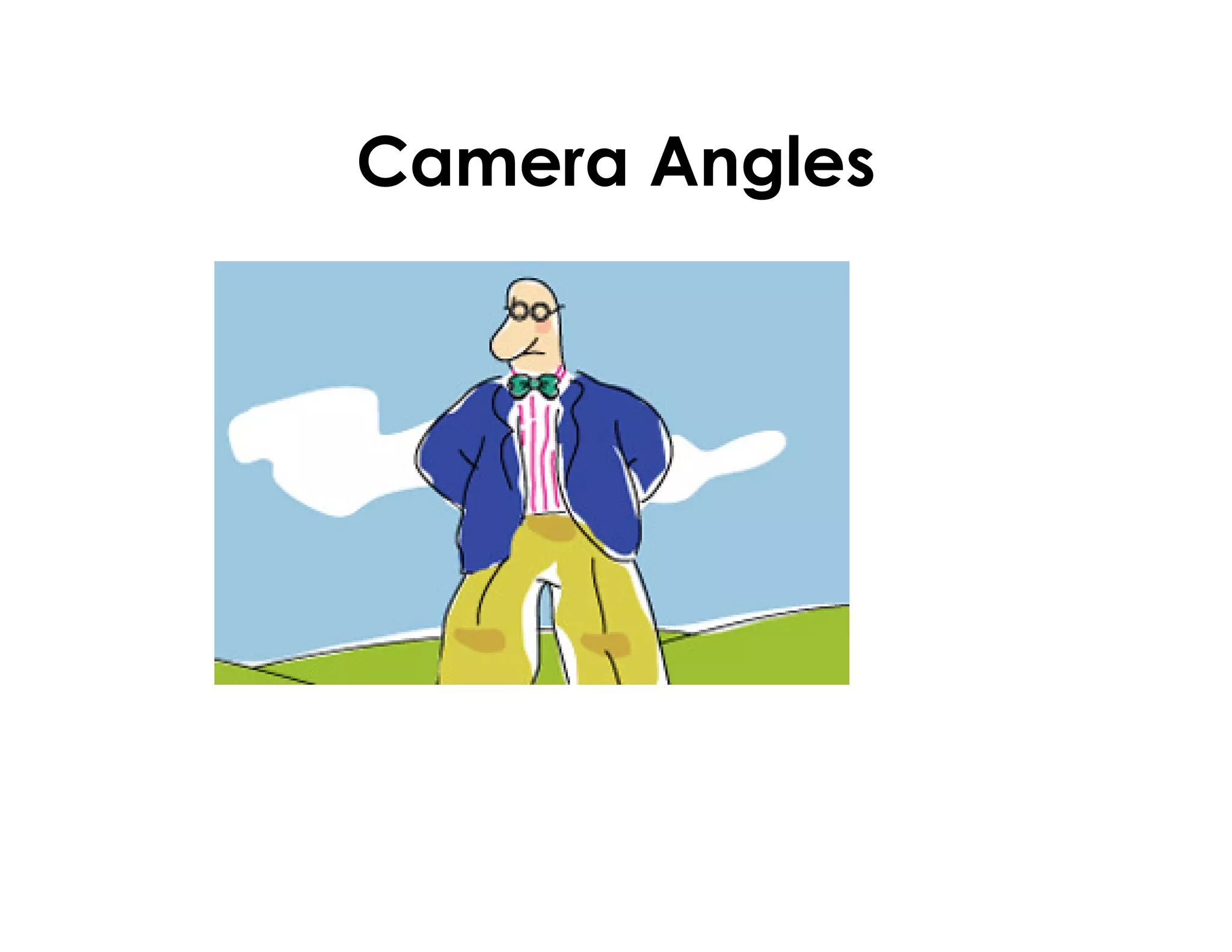 basic Camera Angles | PDF | Cameras and Camcorders | Consumer Electronics