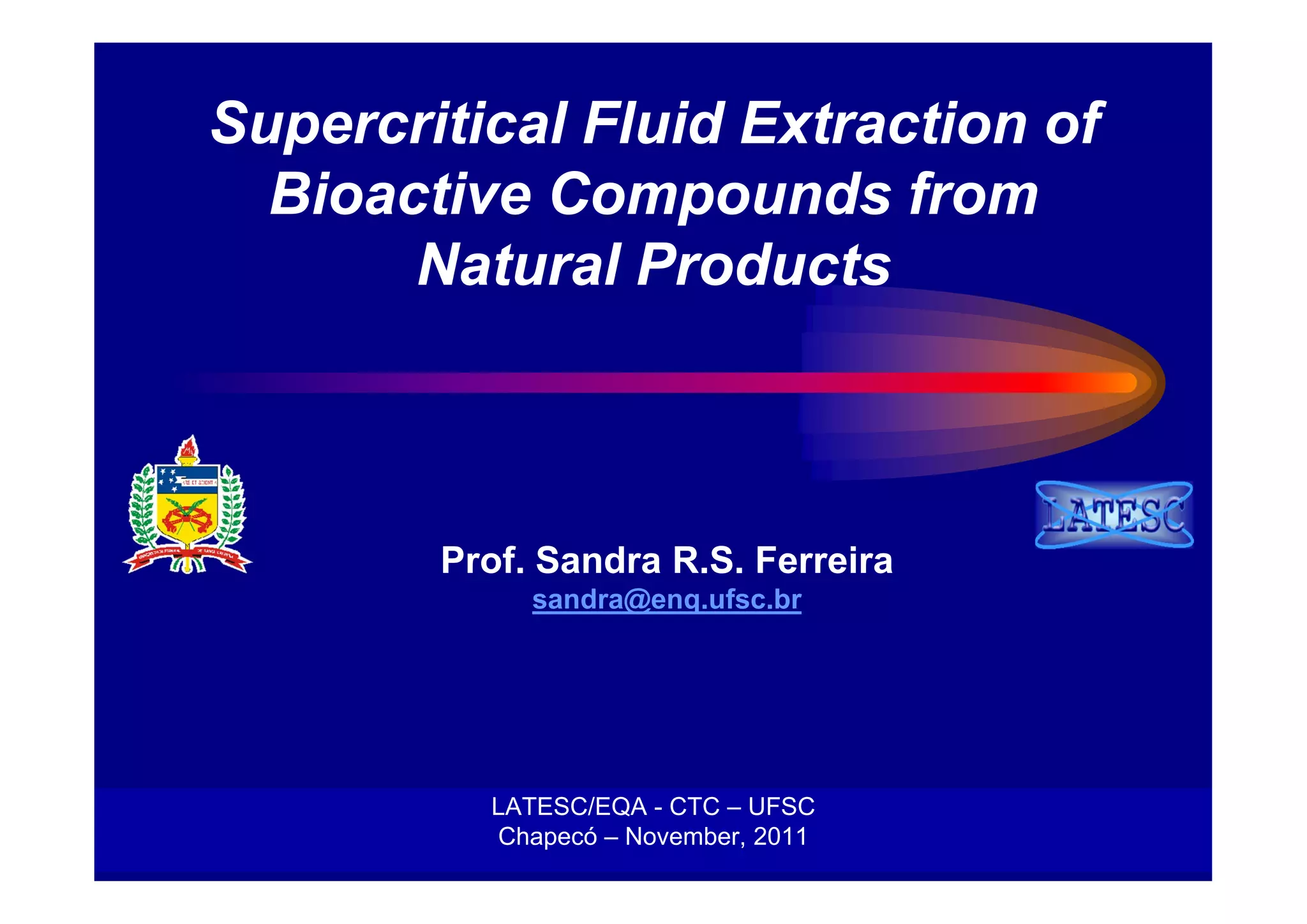 Supercritical Fluid Extraction of Bioactive Compounds from Natural ...