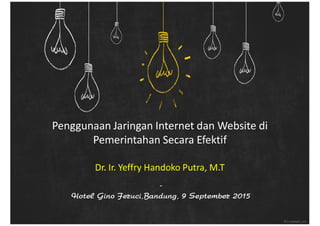 Penggunaan Jaringan Internet dan Website di Pemerintahan Secara Efektif ...