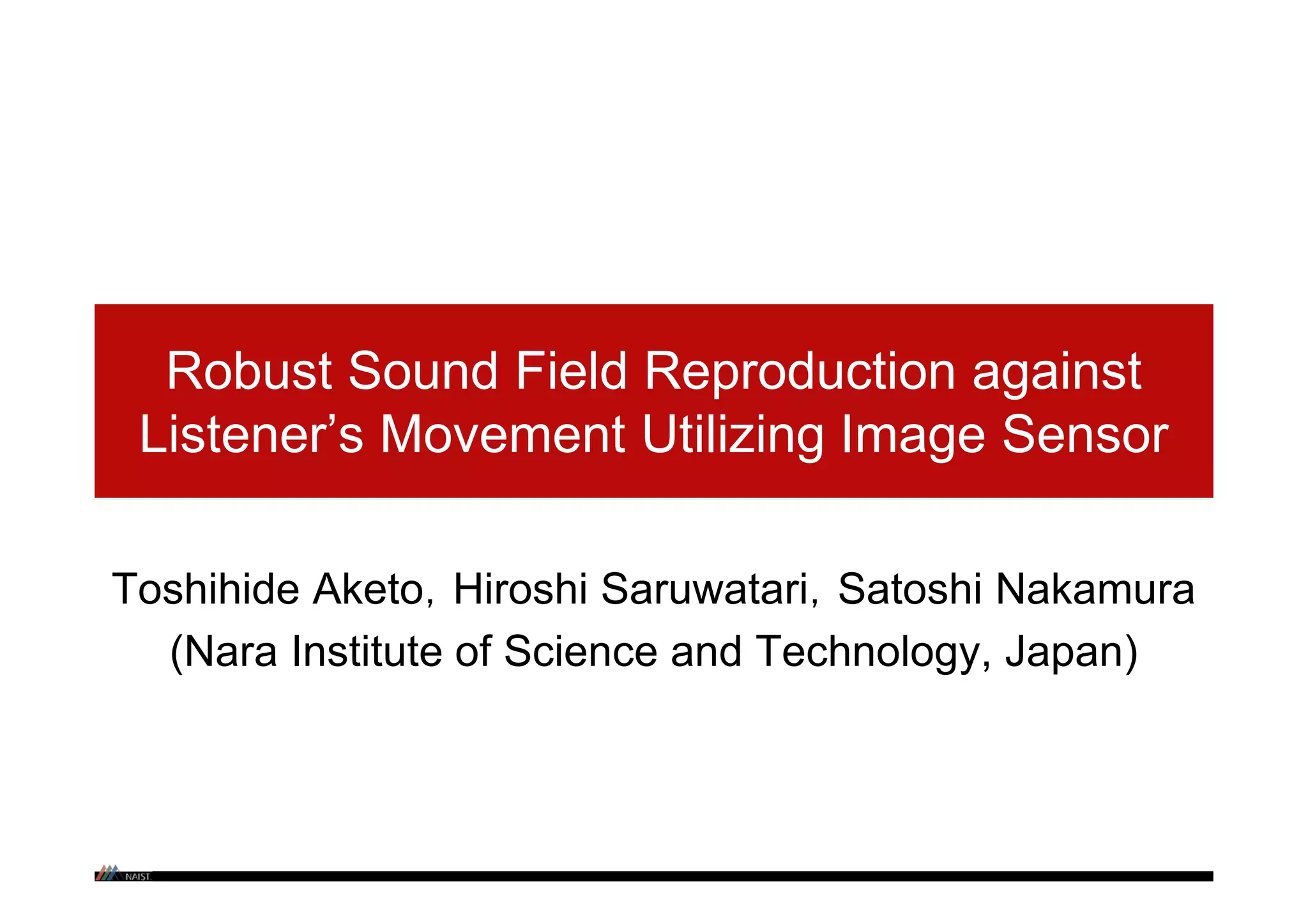 Robust Sound Field Reproduction Against Listeners Movement Utilizing