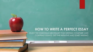 How to write a perfect essay | PDF