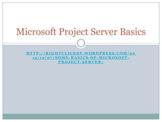 Microsoft Project Server Basics | PPTX | Cloud Computing | Internet