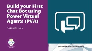 Build your First Chat Bot using Power Virtual Agents (PVA) | PPTX