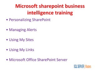 Microsoft sharepoint business intelligence training | PPTX