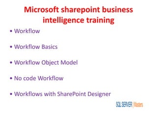 Microsoft sharepoint business intelligence training | PPTX