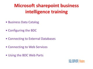 Microsoft sharepoint business intelligence training | PPTX