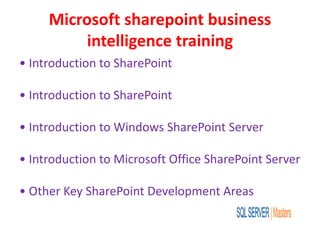 Microsoft sharepoint business intelligence training | PPTX