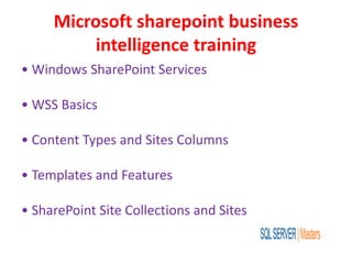 Microsoft sharepoint business intelligence training | PPTX