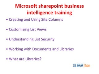 Microsoft sharepoint business intelligence training | PPTX