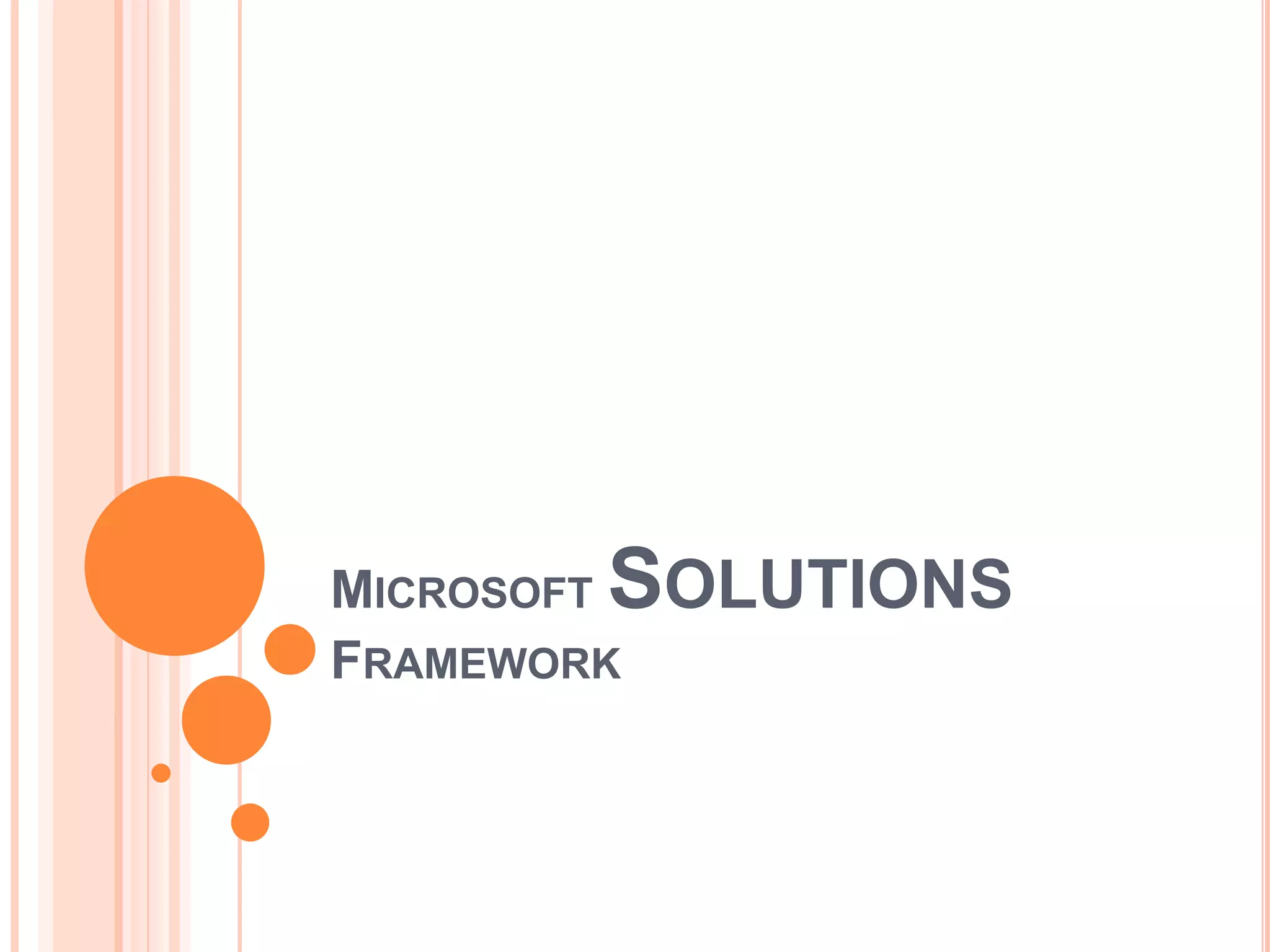 Microsoft solutions framework | PPTX