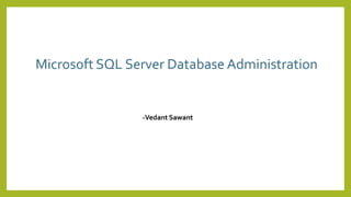 Microsoft SQL Server Database Administration.pptx