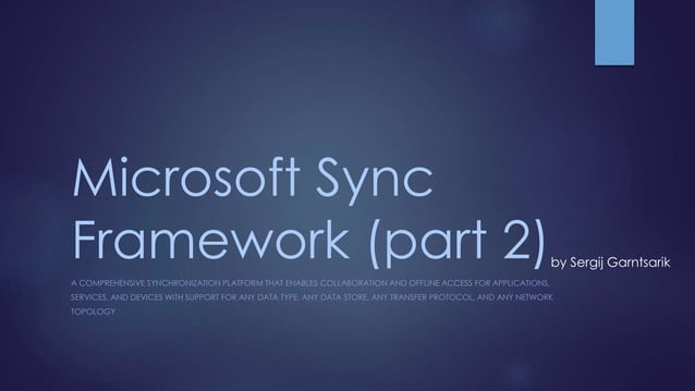 Microsoft Sync Framework Part 2 Abto Software Lecture Garntsarik Ppsx Databases Computer