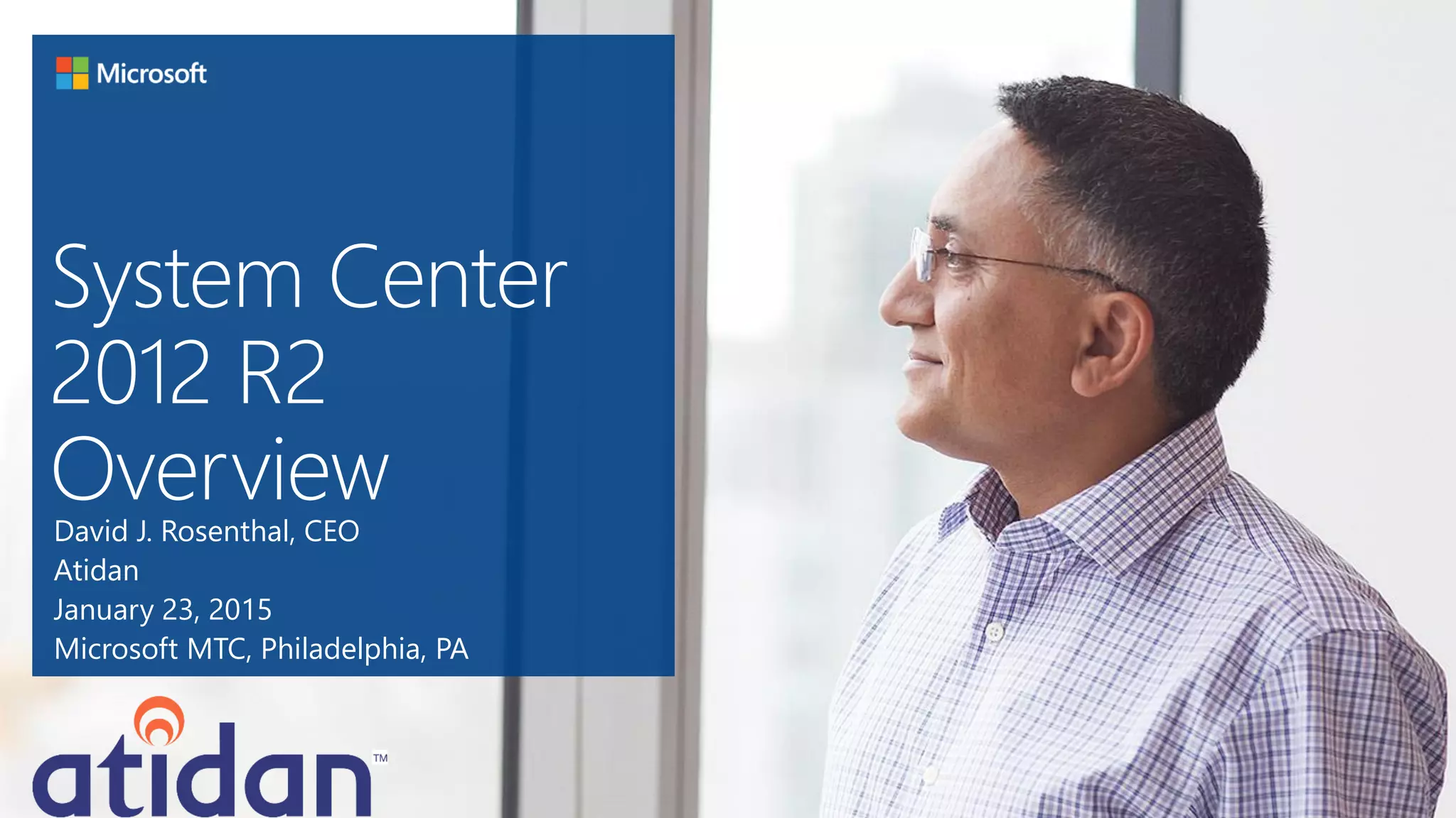 Microsoft System Center 2012 R2 Overview - Presented by Atidan | PDF