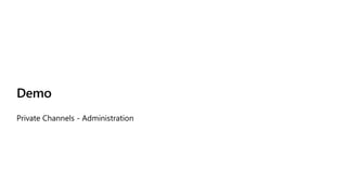 Overview of Private Channels in Microsoft Teams | PPTX