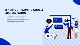 Microsoft Teams to Google Chat Migration Guide for Businesses | PPTX