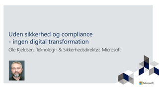 Uden sikkerhed og compliance - ingen digital transformation | PDF