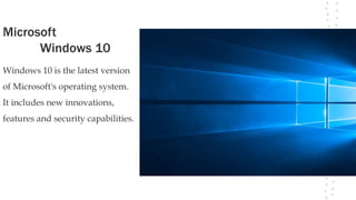 Operating System - Microsoft Windows 10 | PPTX