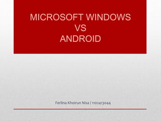 Microsoft Windows VS ANdroid | PPT
