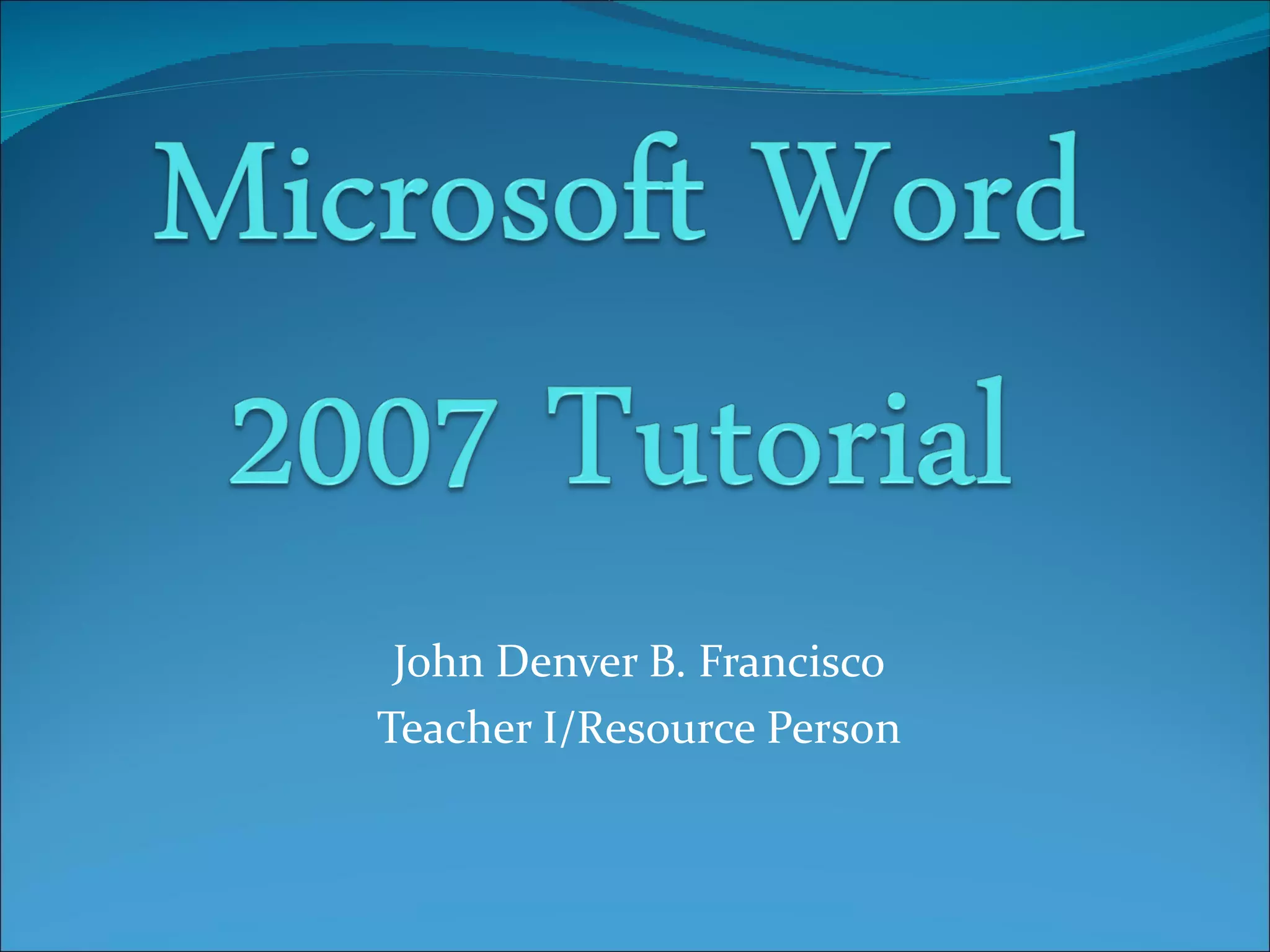Microsoft word 2007 tutorial | PPT