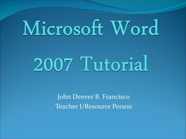 Microsoft word 2007 tutorial | PPT