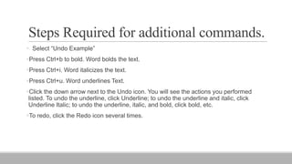 Microsoft word fundamentals undo, redo and print spring_2014 | PPTX