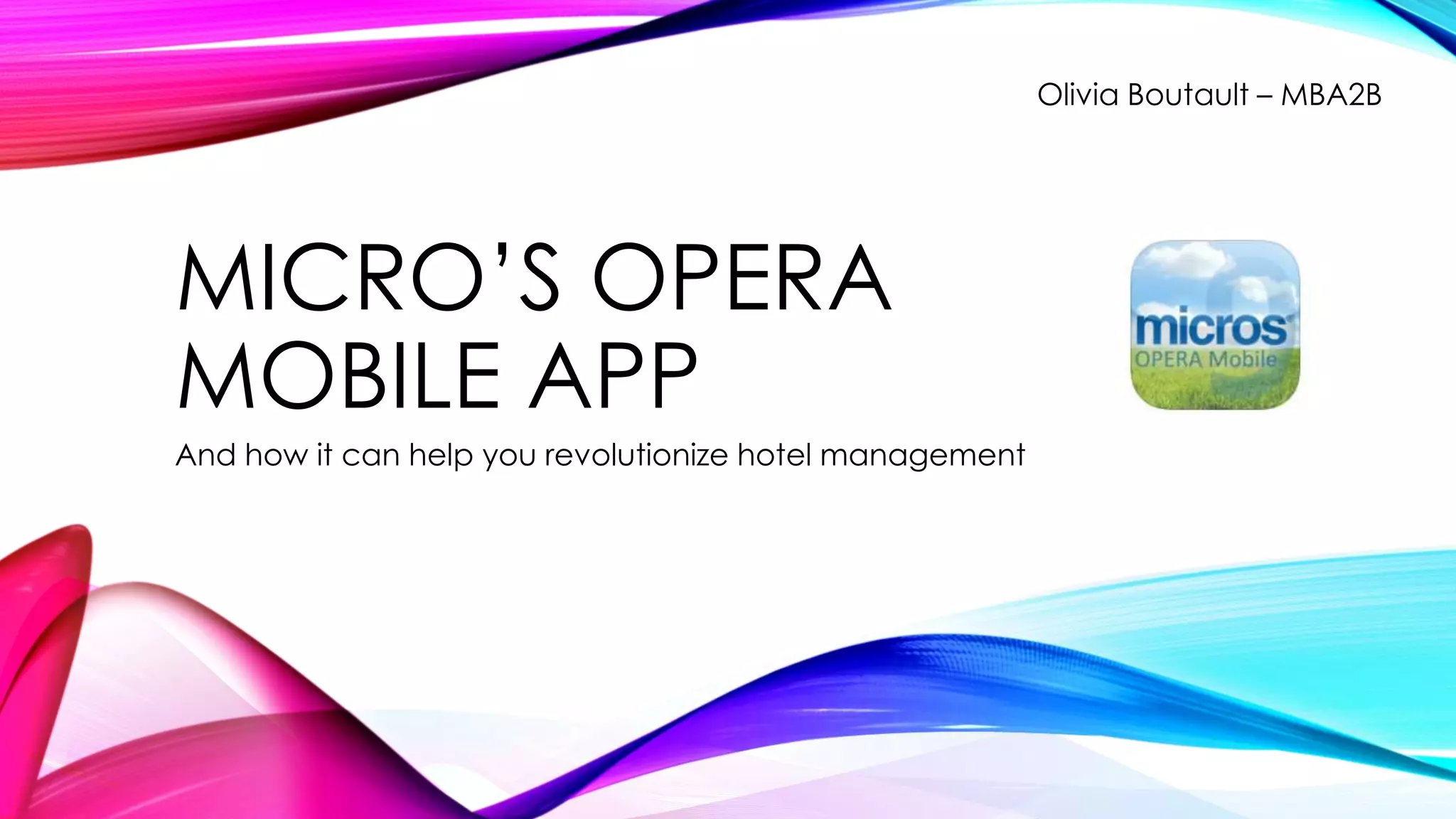 The Opera Mobile App | PPTX | Smartphones | Consumer Electronics
