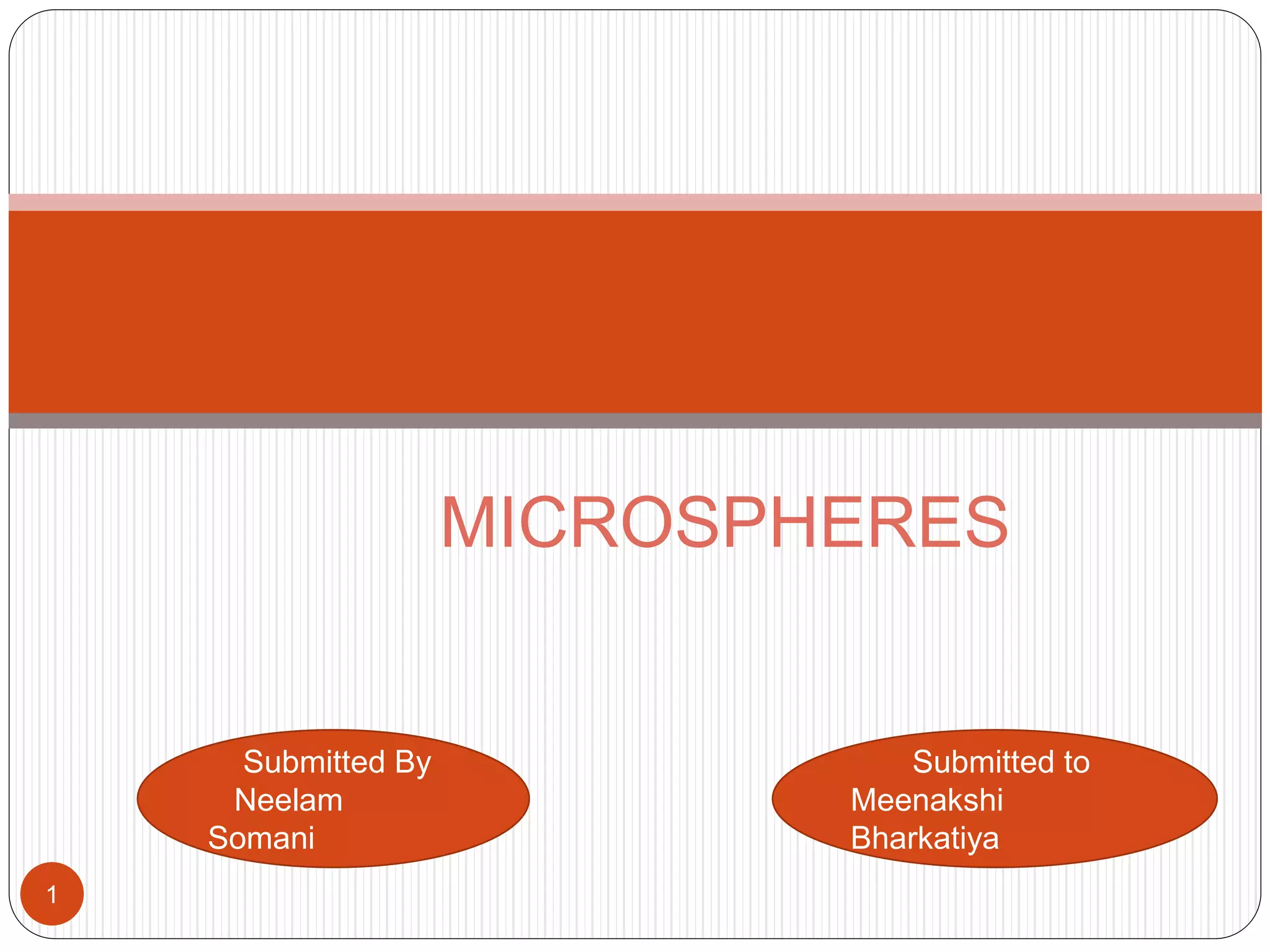 A note on Microsperes , general introduction and method of preparations ...