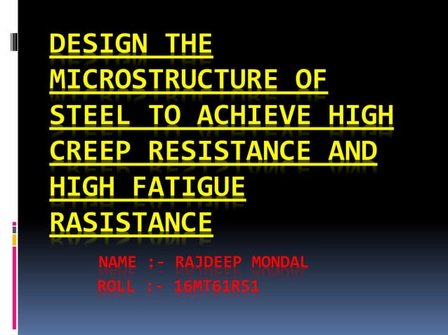 Microstructure Design Of Steel For High Creep Resistance Ppt